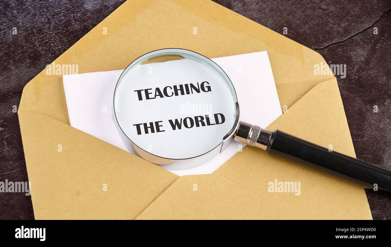 A magnifying glass reveals the phrase teaching the world on a document ...