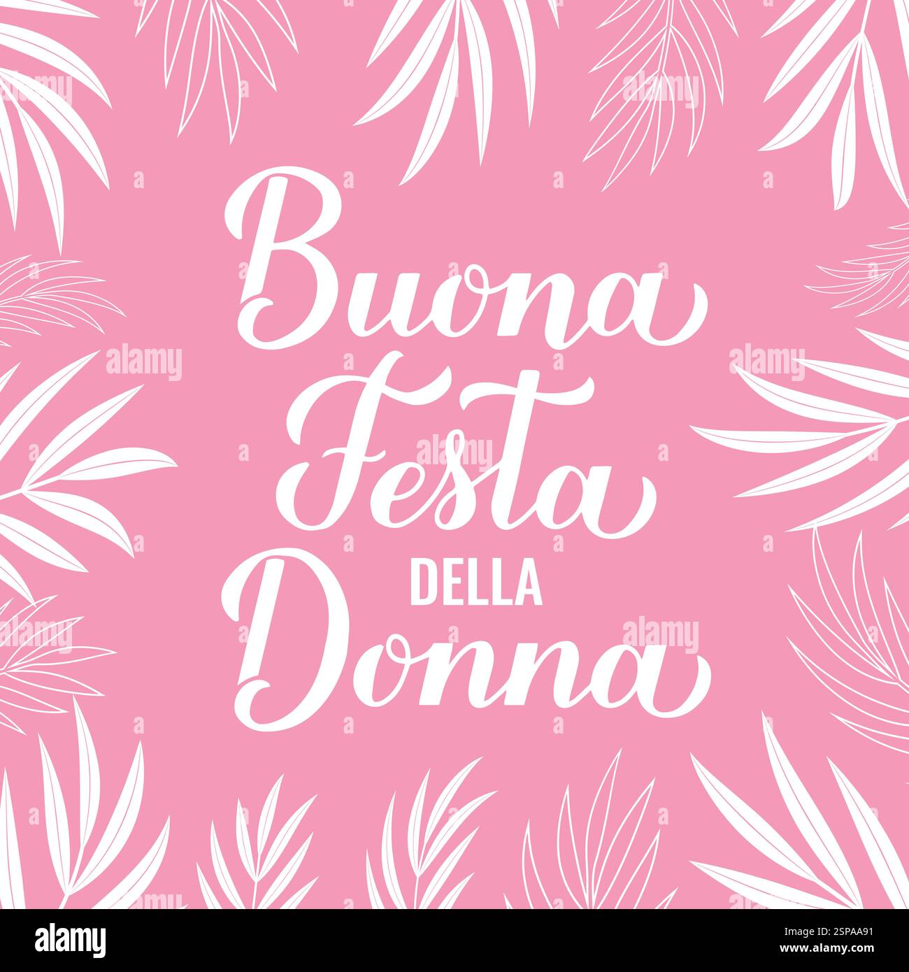 Buona Festa della Donna - Happy Womens Day in Italian. Calligraphy hand ...