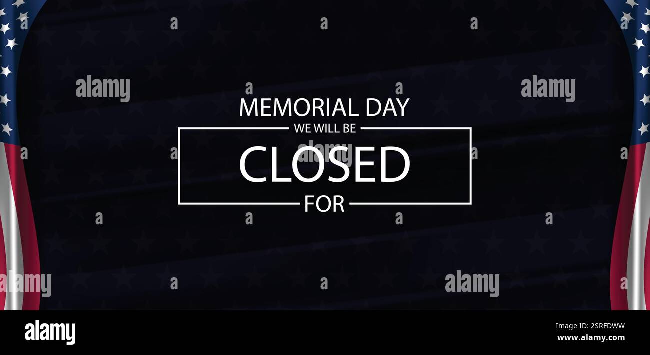 Memorial Day Closure Announcement Remembering Our Heroes Stock Vector ...