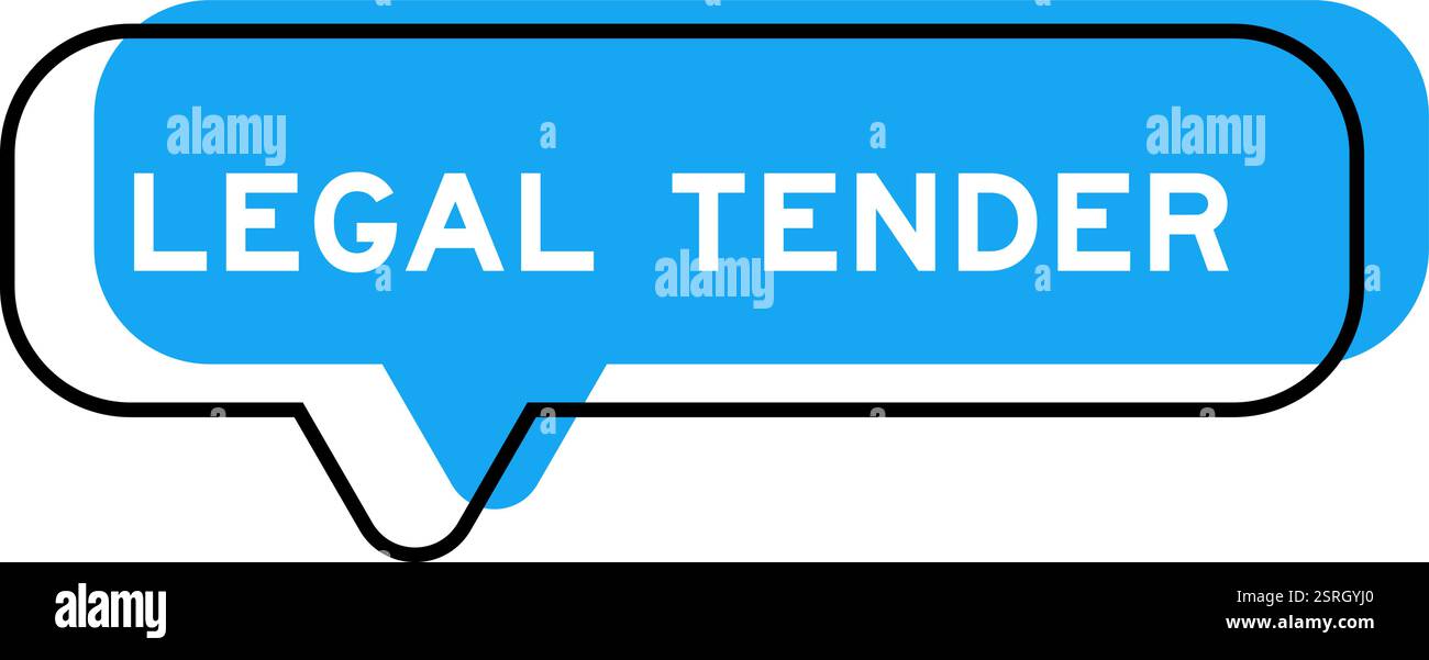 Speech banner and blue shade with word legal tender on white background ...