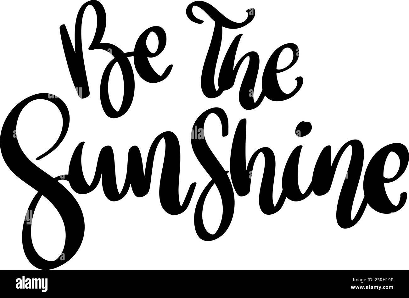 Be the sunshine. Hand drawn lettering isolated on white background ...