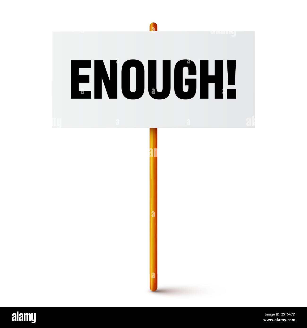 Protest sign with text slogan and wooden holder. Demonstration banner ...