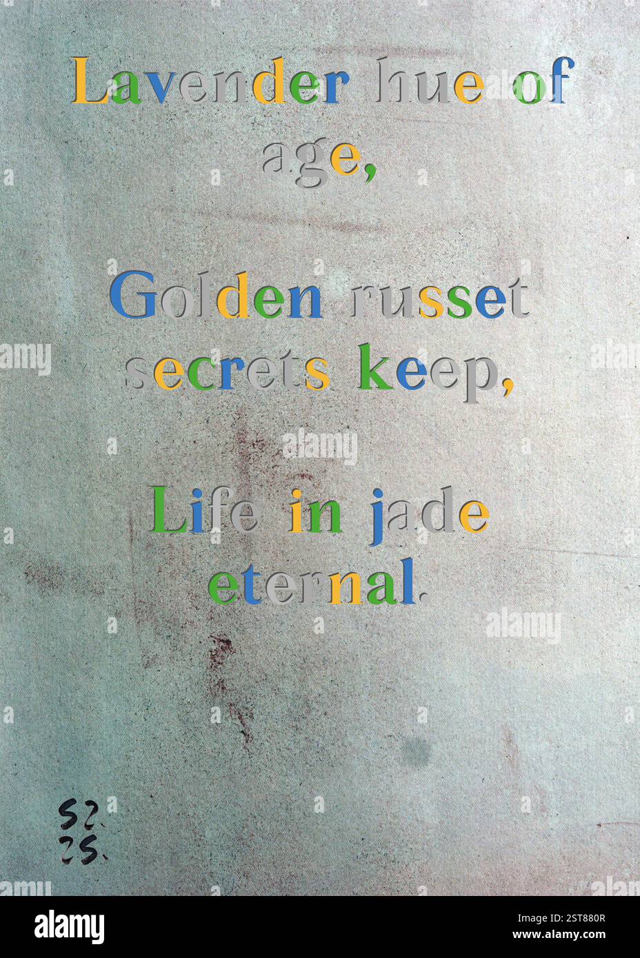 Lavender hue of age, Golden russet secrets keep, Life in jade eternal ...