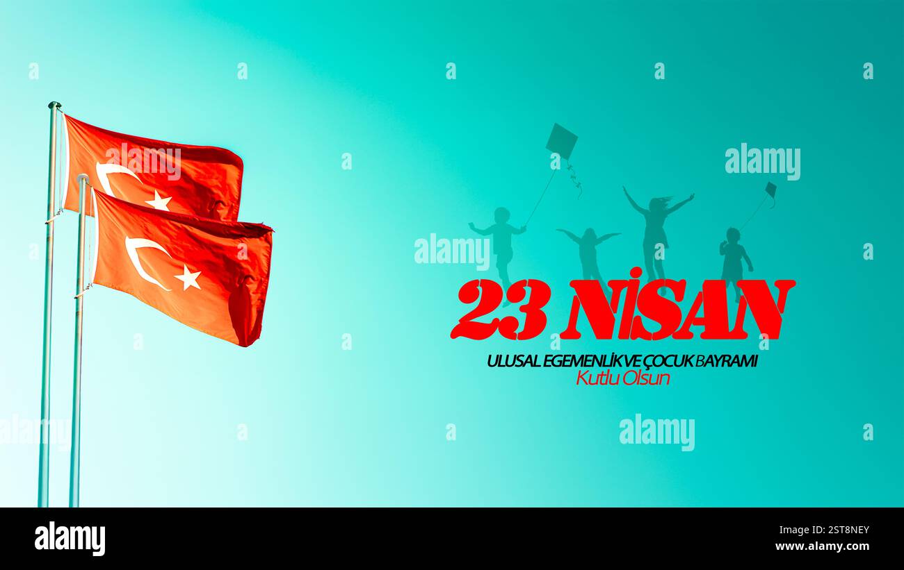23 Nisan Cocuk Bayrami or 23 April National Sovereignty and Childrens ...