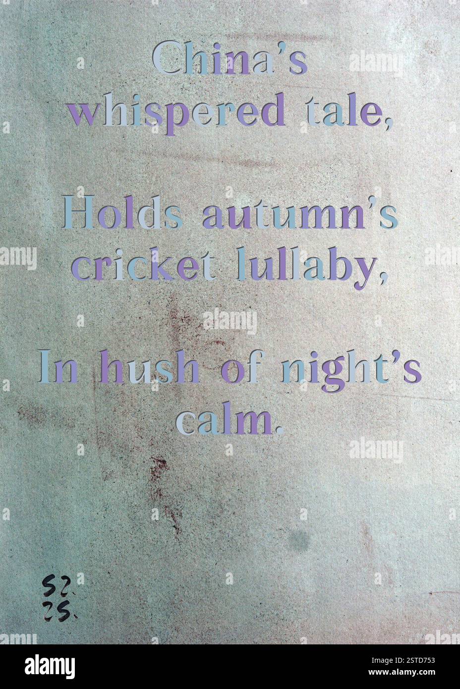 China's whispered tale, Holds autumn's cricket lullaby, In hush of ...