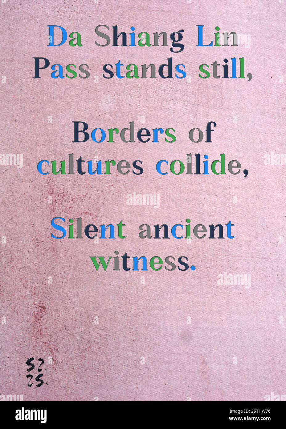 Da Shiang Lin Pass stands still, Borders of cultures collide, Silent ...