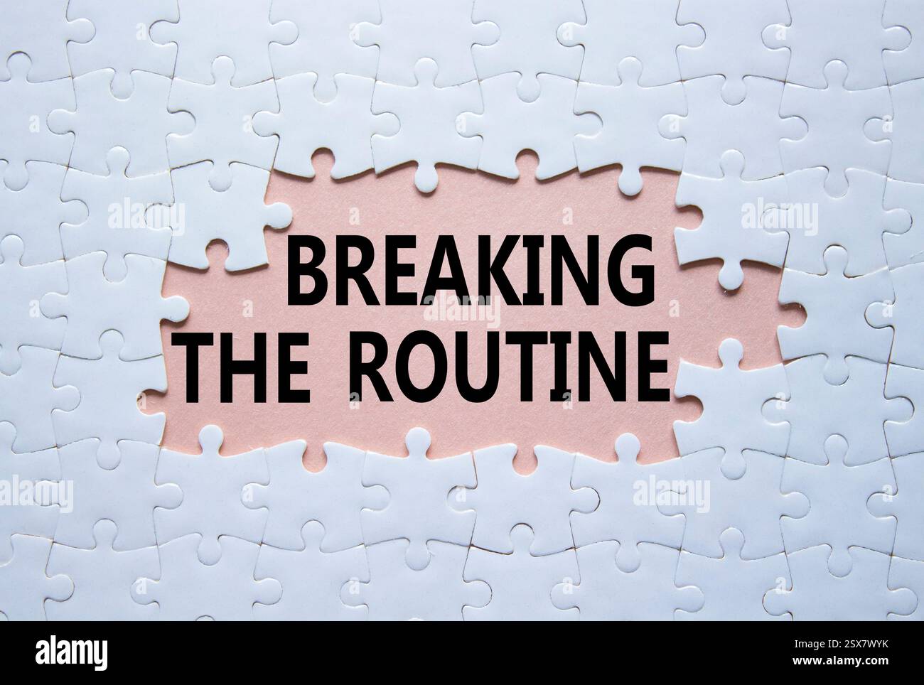 Breaking the Routine symbol. White puzzle with words Breaking the ...