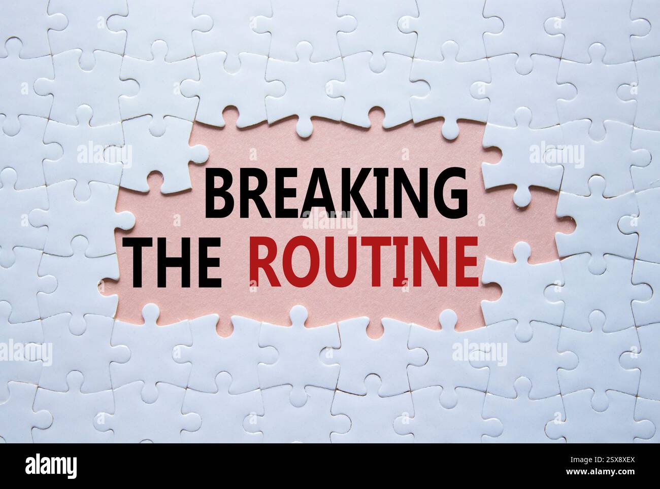 Breaking the Routine symbol. White puzzle with words Breaking the ...