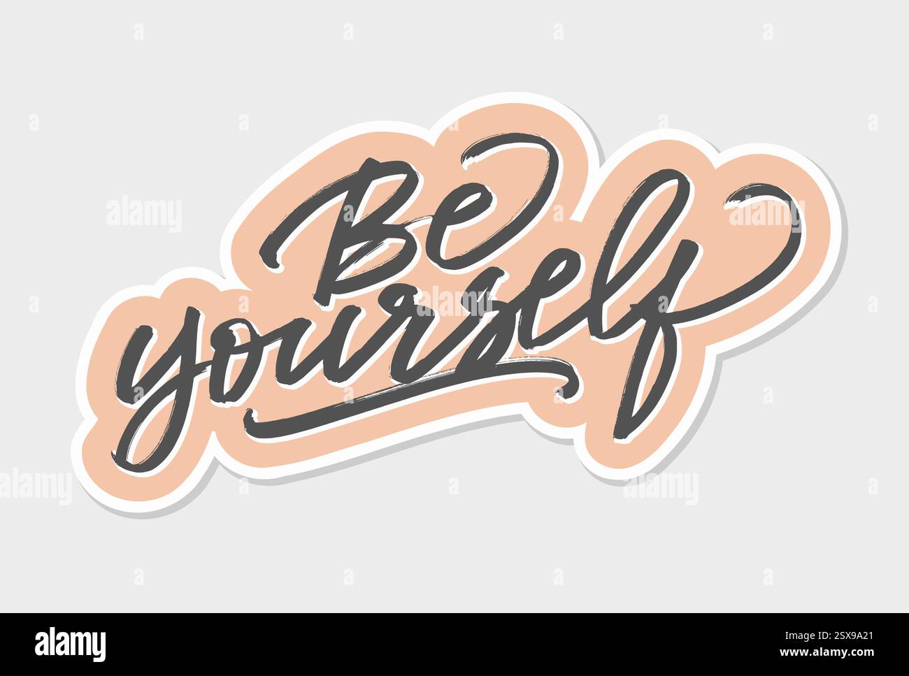 Be Yourself. Handwritten words with a brush. Calligraphy in vector ...