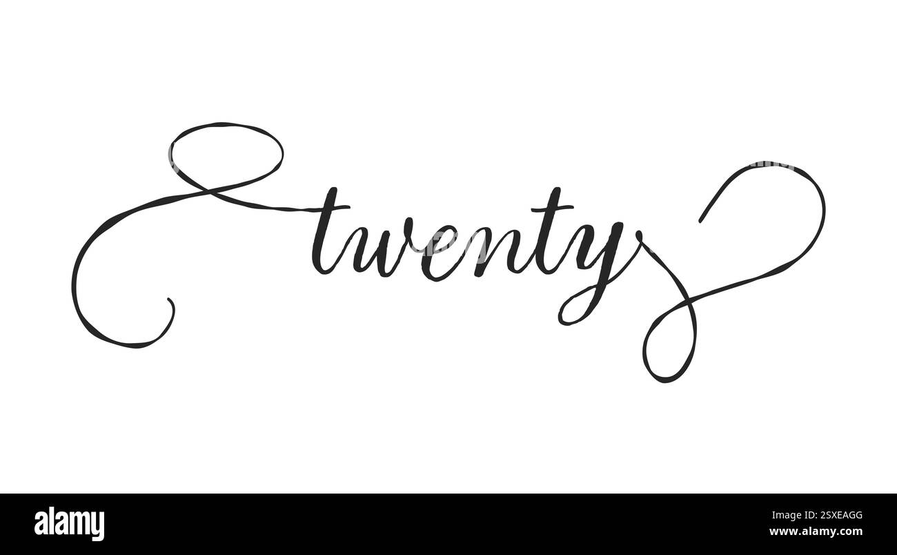 Twenty card. Hand drawn quote. Modern brush calligraphy. Isolated on ...