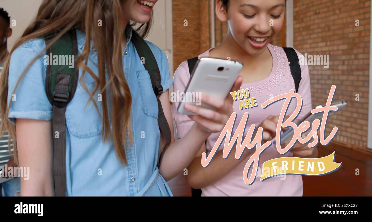 Image of you are my best friend text over diverse female friends using ...