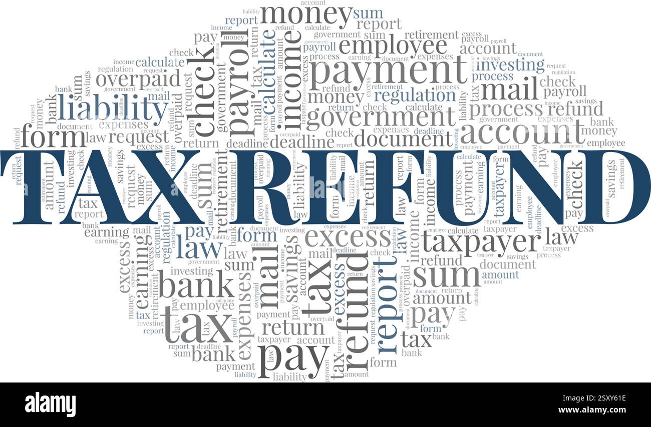 Tax Refund vector illustration word cloud isolated on a white ...