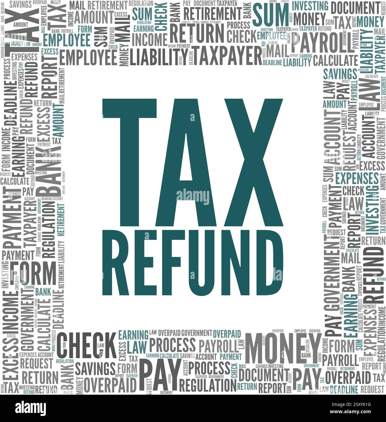 Tax Refund vector illustration word cloud isolated on a white ...