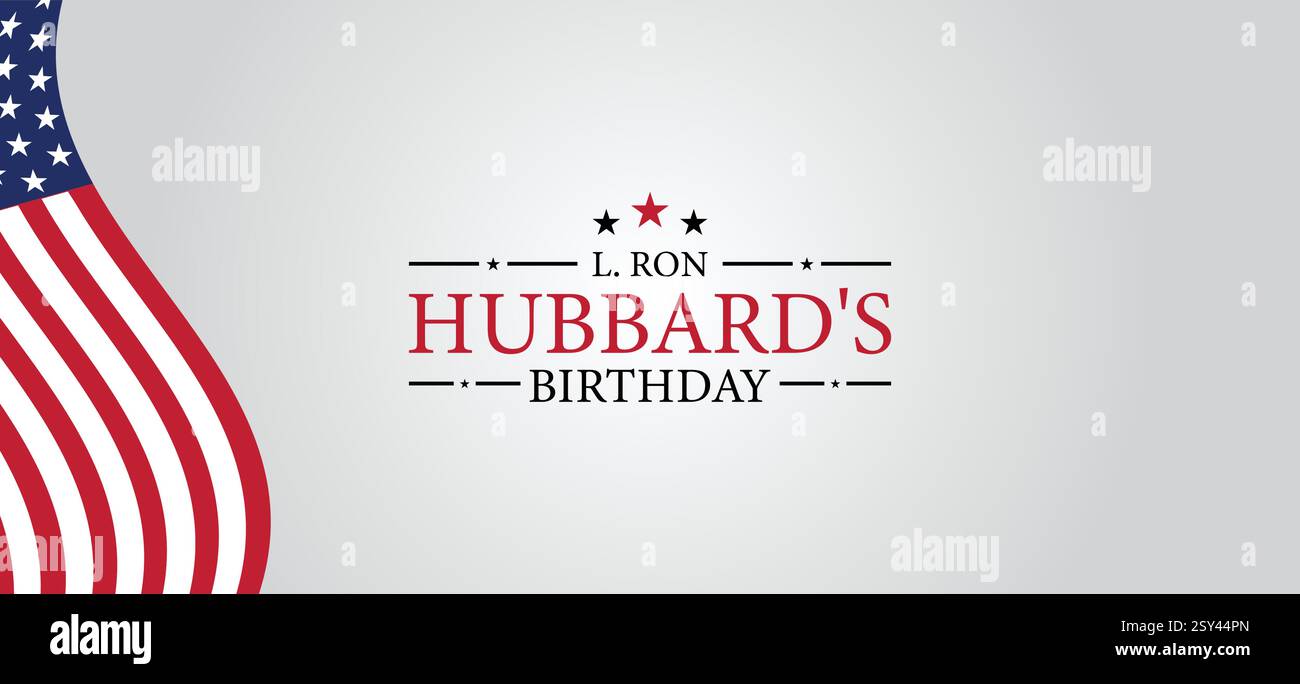 The Life and Times of L Ron Hubbard A Birthday Tribute Stock Vector ...
