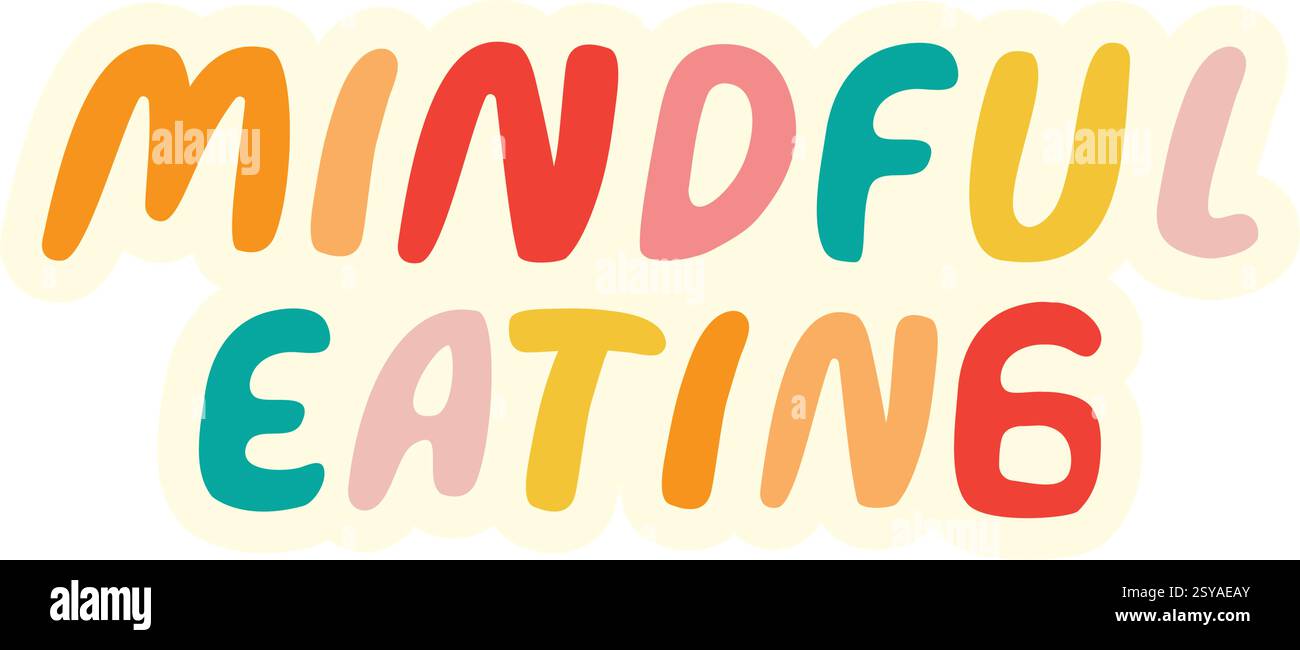 Mindful Eating Text Healthy Lifestyle Stock Vector Image & Art - Alamy