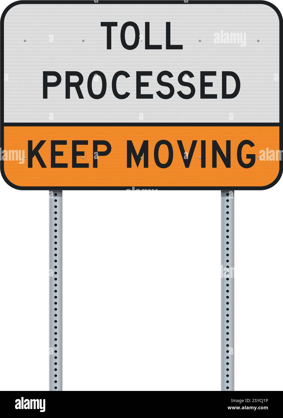 Vector illustration of Toll Processed Keep Moving road sign on metallic ...