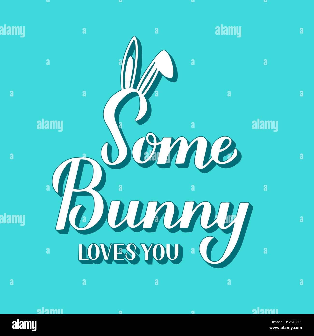 Some bunny loves you. Funny Easter quote with cute bunny ears 3d ...