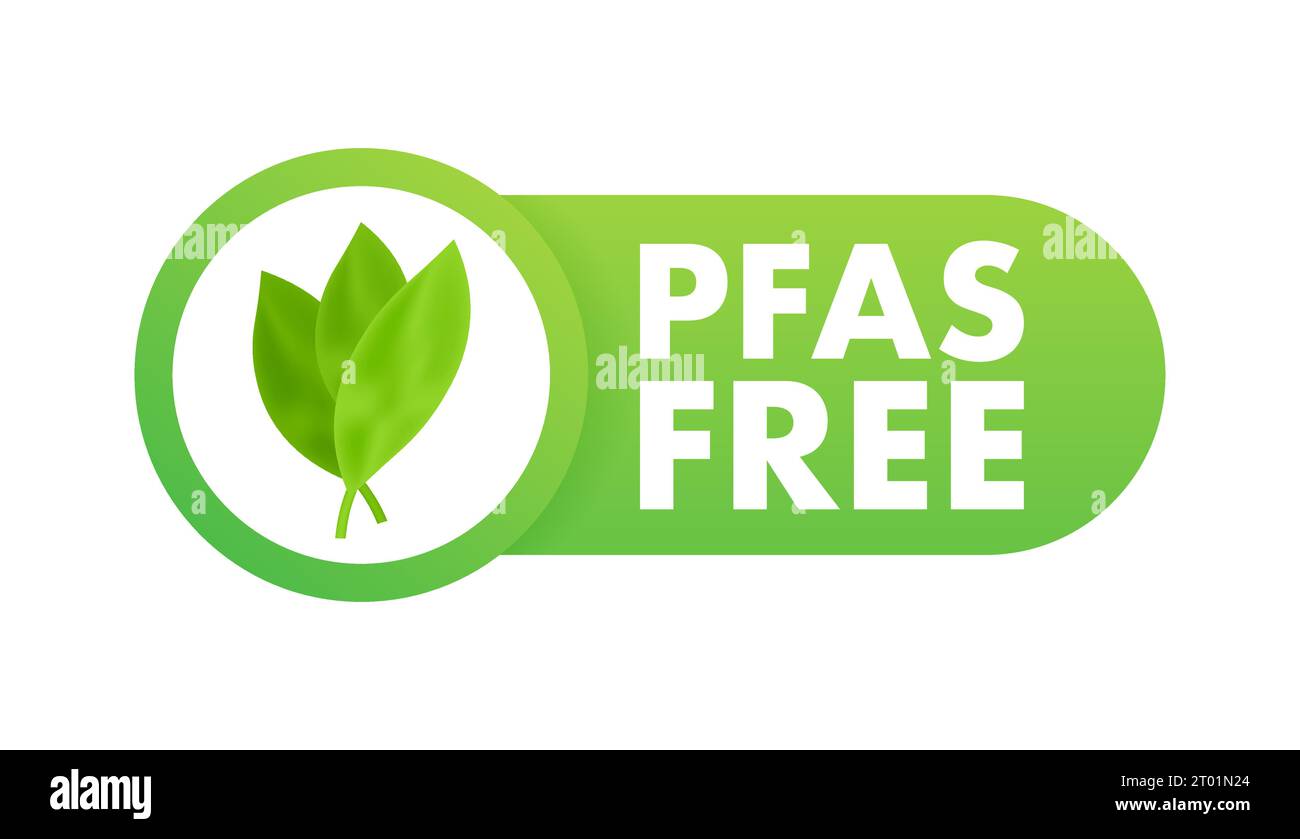 Pfas Free label. Proper nutrition, healthy eating. Pfas Free sign ...