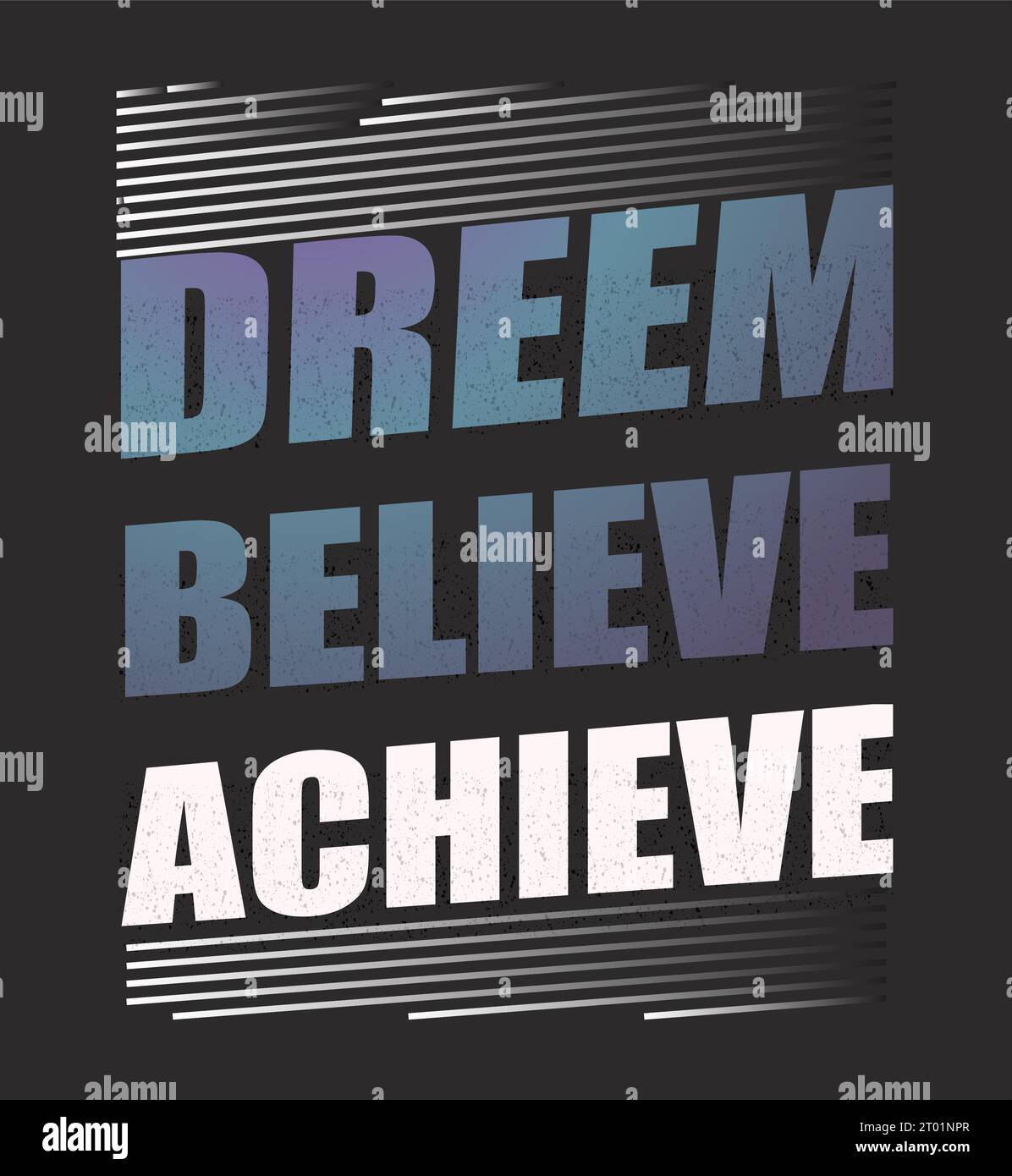 DREAM BELIEVE ACHIEVE BEST T-SHIRT DESIGN Stock Vector Image & Art - Alamy