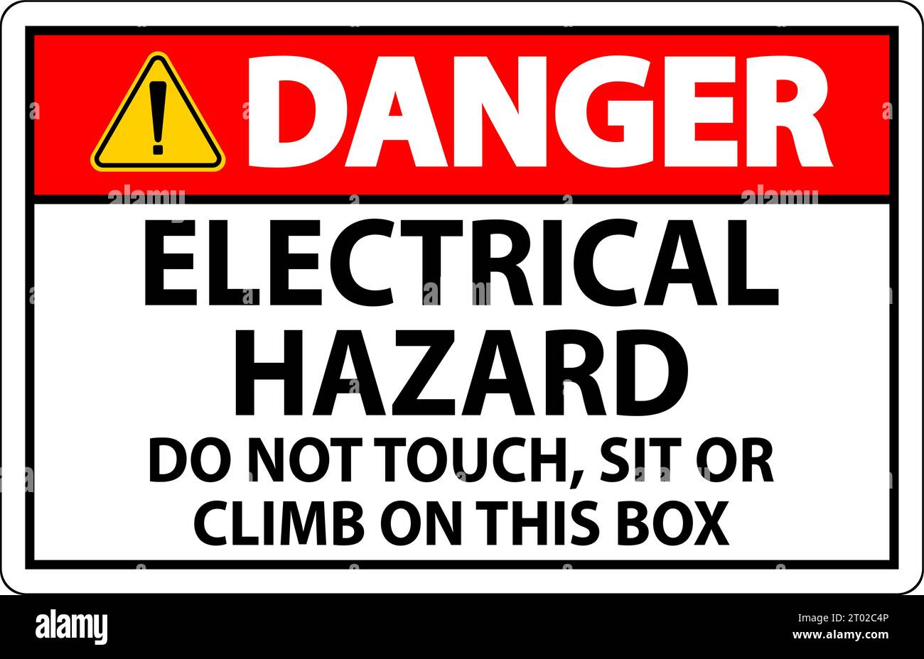 Danger Sign Electrical Hazard - Do Not Touch, Sit Or Climb On This Box ...