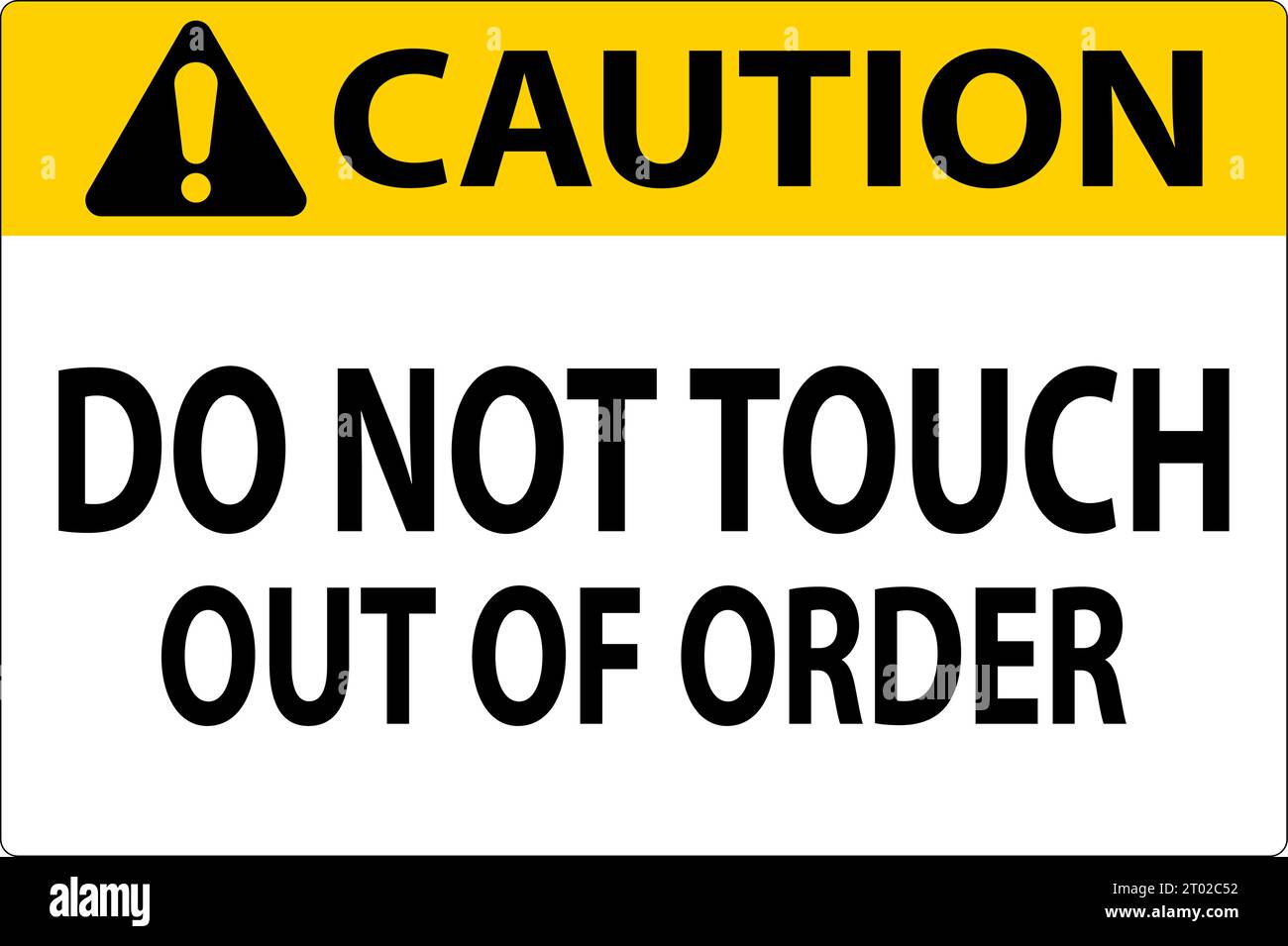 Caution Sign Do Not Touch - Out Of Order Stock Vector Image & Art - Alamy