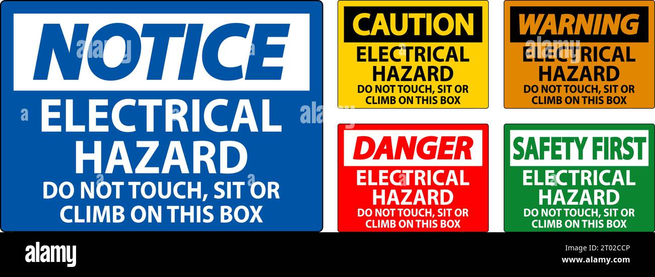 Danger Sign Electrical Hazard - Do Not Touch, Sit Or Climb On This Box ...
