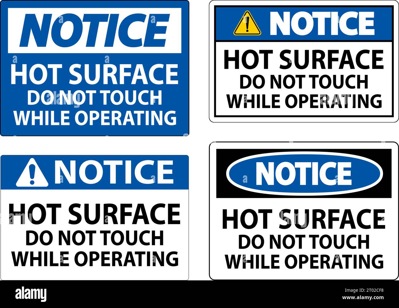Notice Sign Hot Surface - Do Not Touch While Operating Stock Vector ...