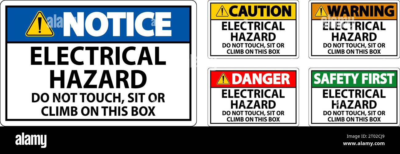 Danger Sign Electrical Hazard - Do Not Touch, Sit Or Climb On This Box ...