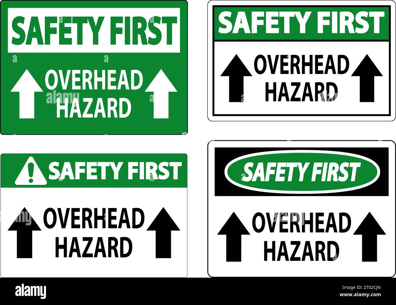 Safety First Sign Overhead Hazard Stock Vector Image & Art - Alamy