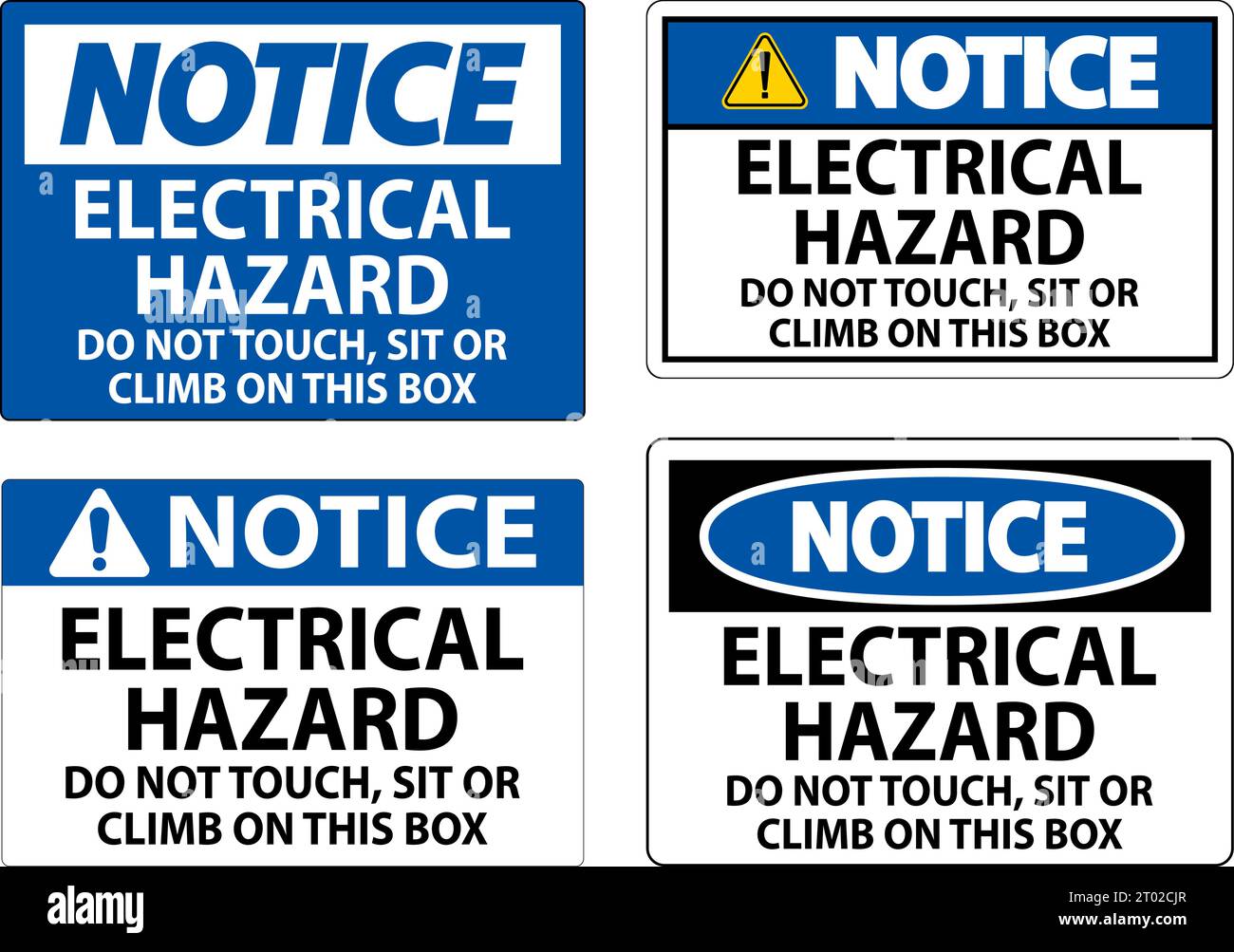 Notice Sign Electrical Hazard - Do Not Touch, Sit Or Climb On This Box ...