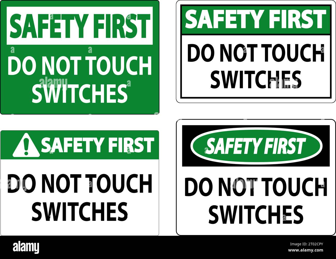 Safety First Sign Do Not Touch Switches Stock Vector Image & Art - Alamy