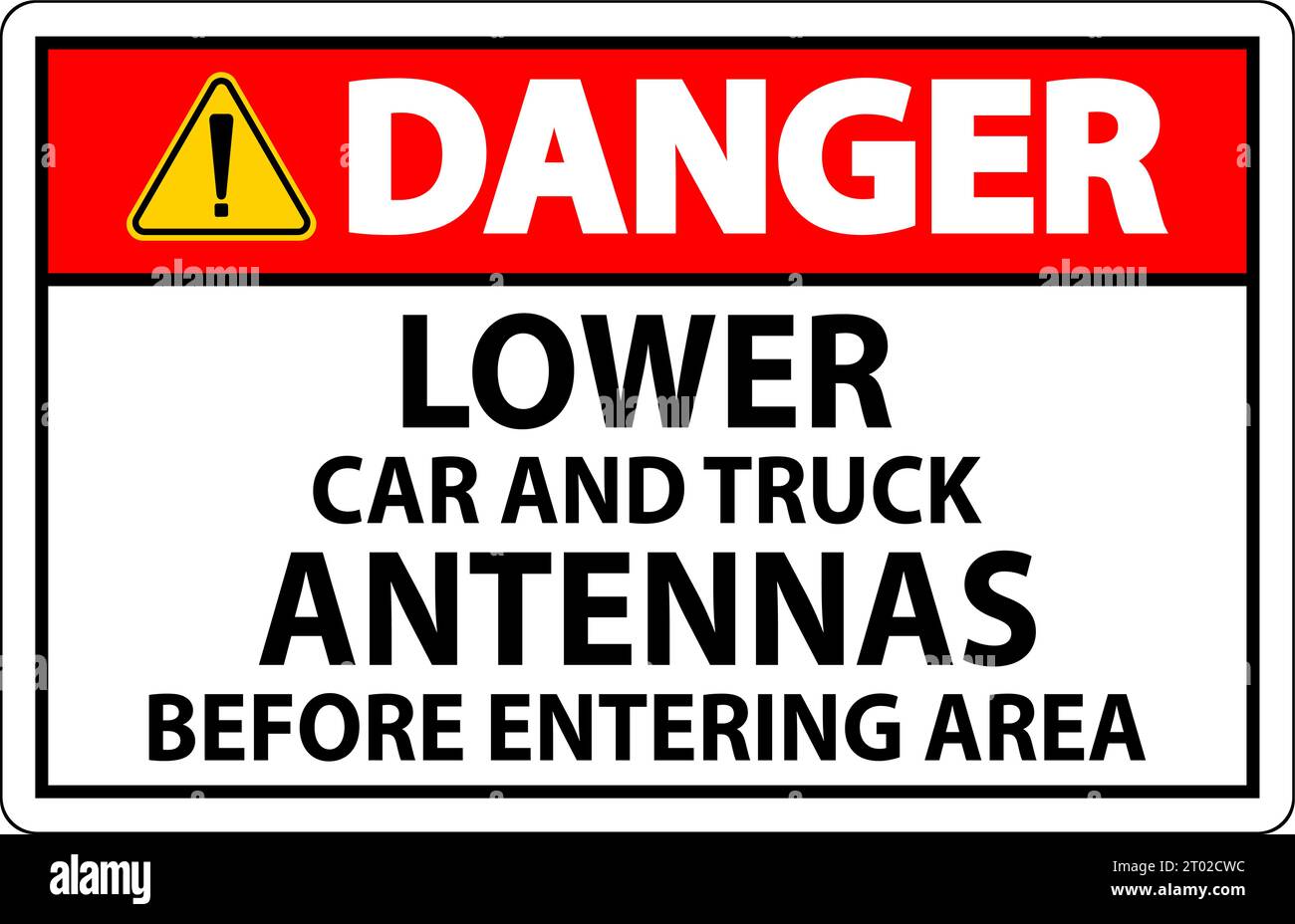 Danger Sign Lower Car And Truck Antennas Before Entering Area Stock ...