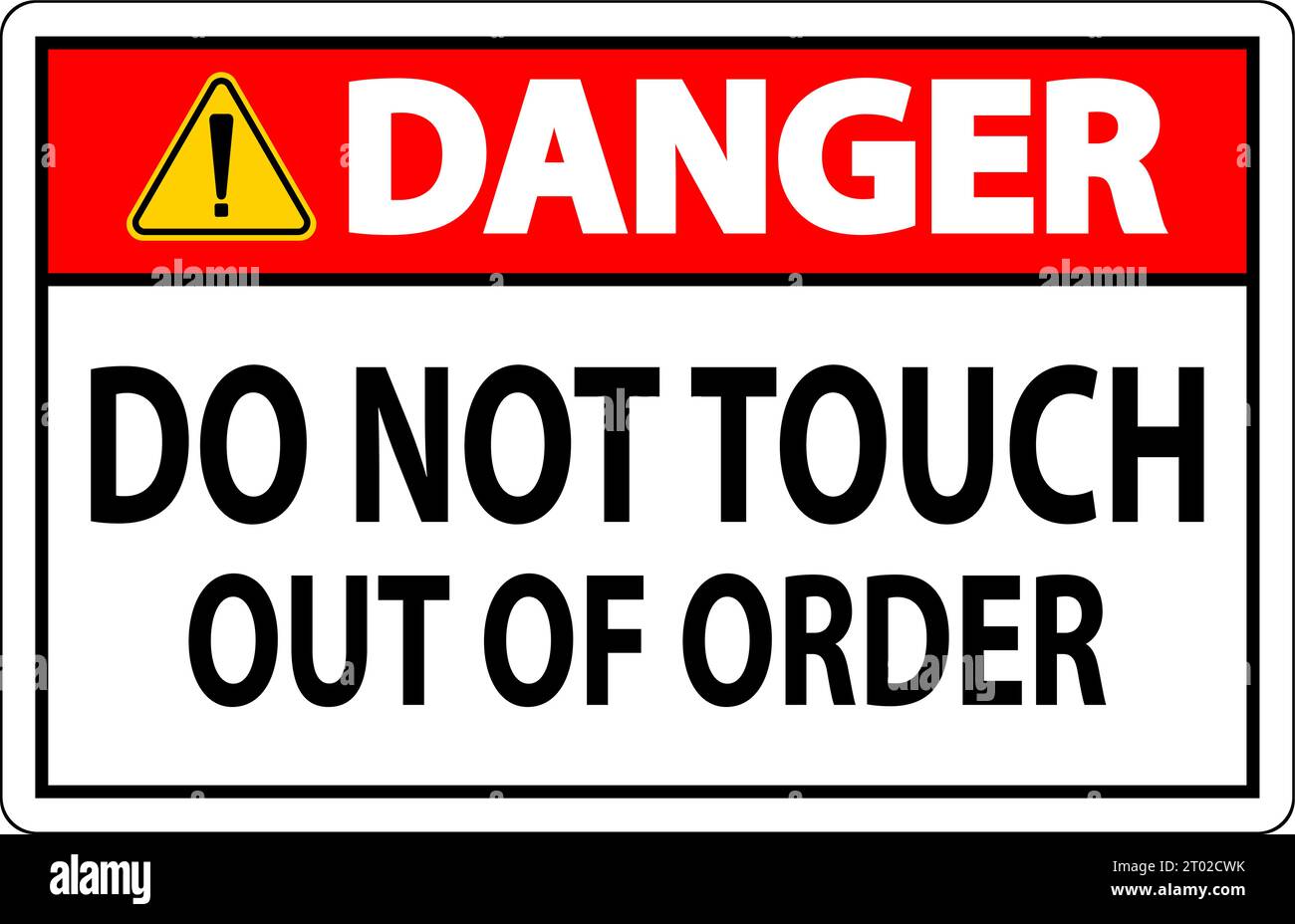 Danger Sign Do Not Touch - Out Of Order Stock Vector Image & Art - Alamy