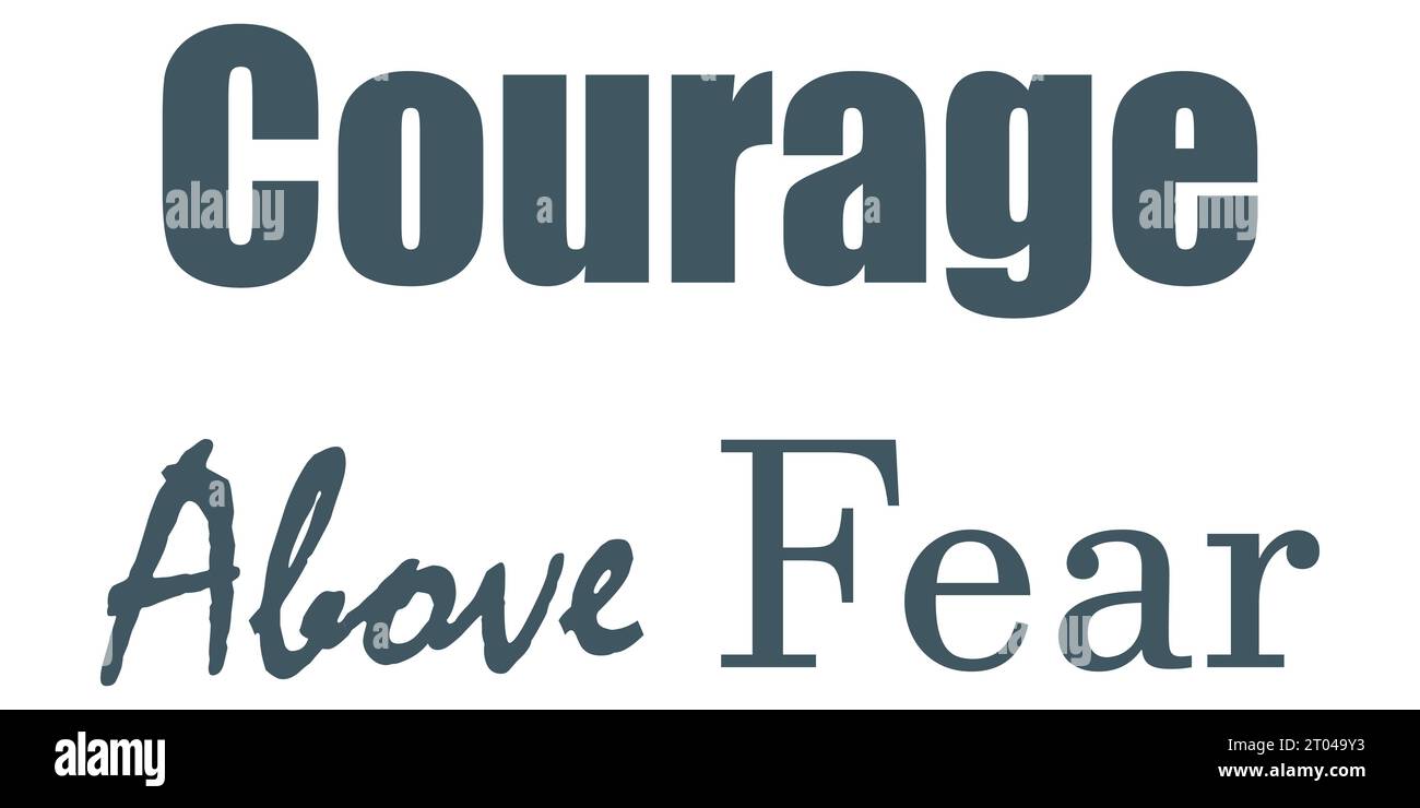Courage above fear a positive motivational design Stock Vector Image ...