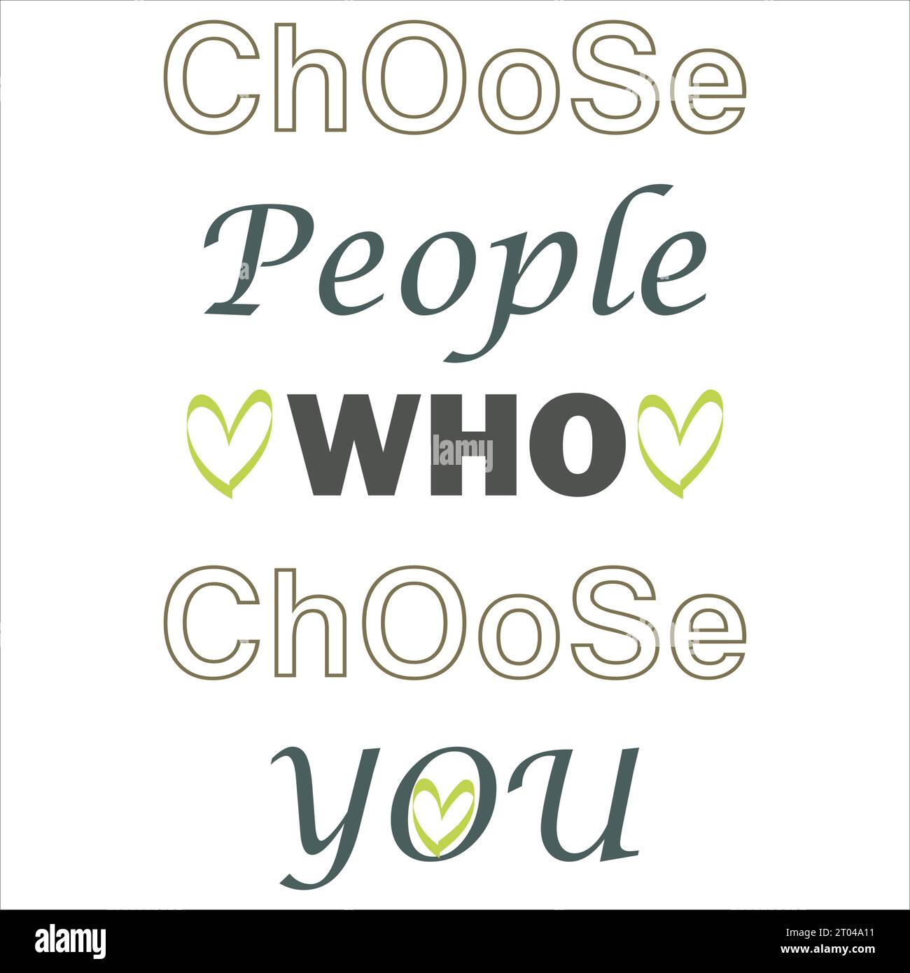 Choose people who choose you Stock Vector Image & Art - Alamy