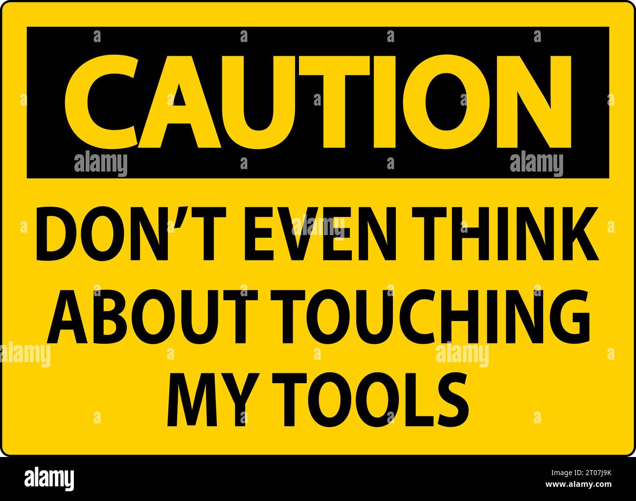 Caution Sign Do not Touch the Tools Stock Vector Image & Art - Alamy