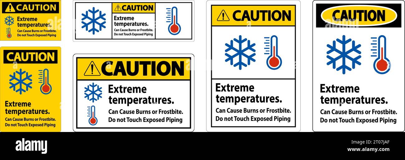 Caution Sign Extreme Temperatures, Can Cause Burns or Frostbite, Do not ...