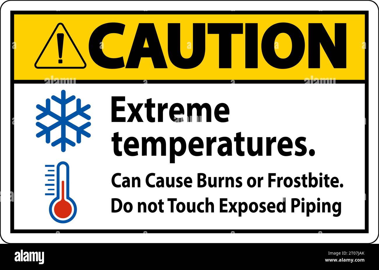 Caution Sign Extreme Temperatures, Can Cause Burns or Frostbite, Do not ...