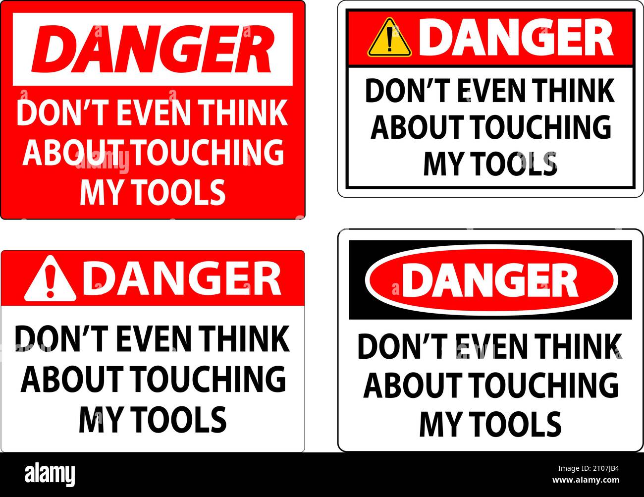 Danger Sign Do not Touch the Tools Stock Vector Image & Art - Alamy
