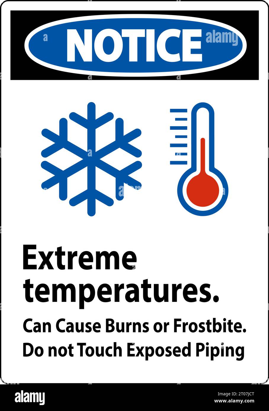 Notice Sign Extreme Temperatures, Can Cause Burns or Frostbite, Do not ...