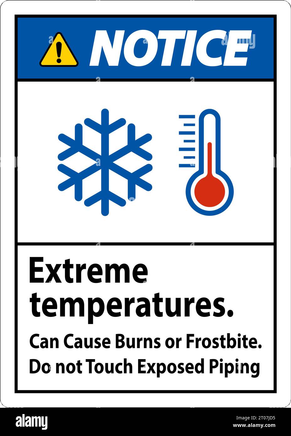 Notice Sign Extreme Temperatures, Can Cause Burns or Frostbite, Do not ...