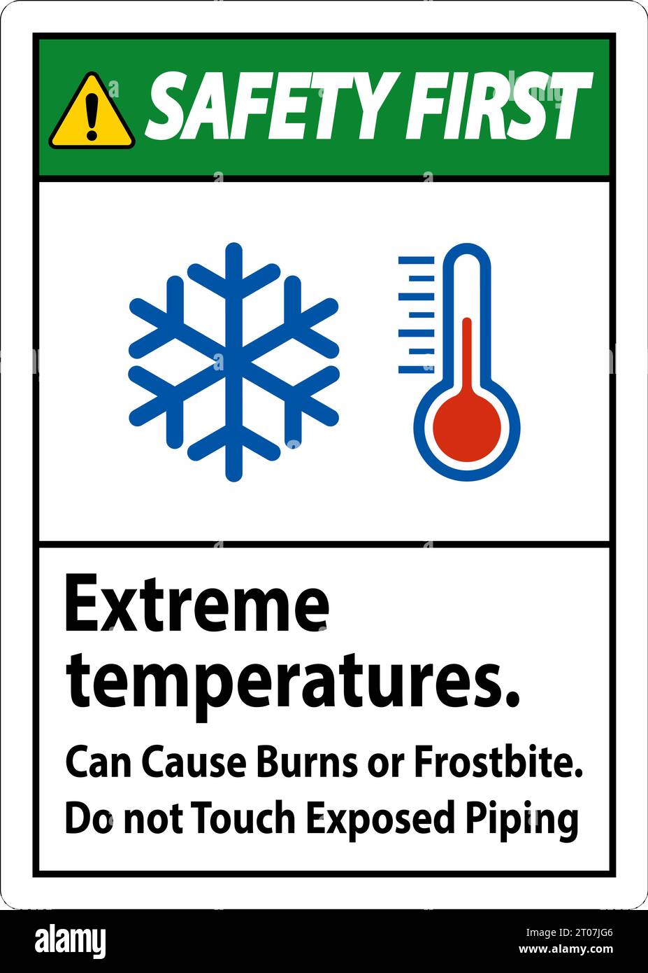 Safety First Sign Extreme Temperatures, Can Cause Burns or Frostbite ...