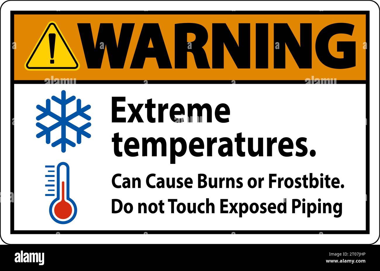 Warning Sign Extreme Temperatures, Can Cause Burns or Frostbite, Do not ...