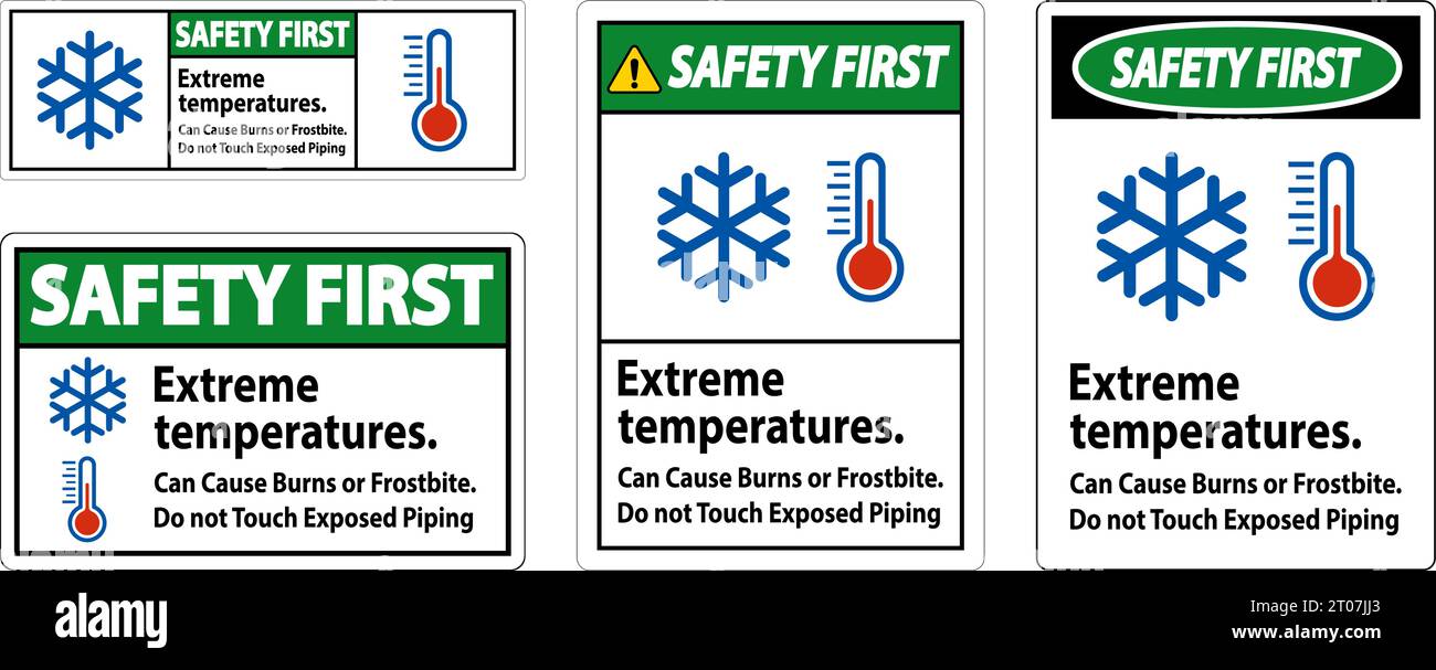 Safety First Sign Extreme Temperatures, Can Cause Burns or Frostbite ...