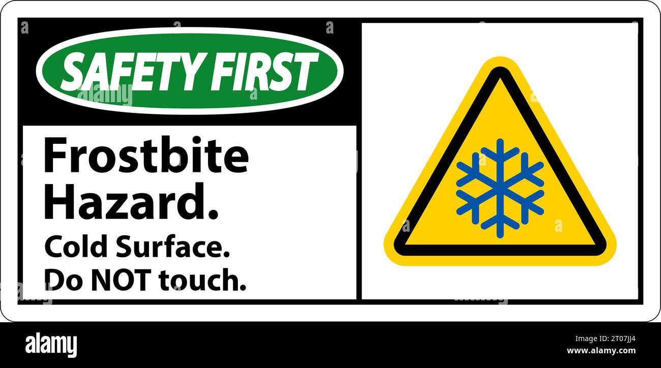 Safety First Sign Frostbite Hazard, Do not Touch Cold Surface Stock ...