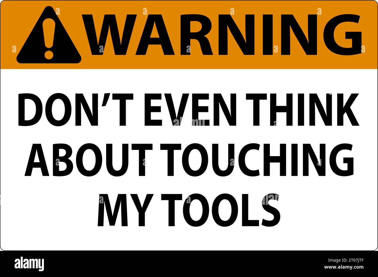Warning Sign Do not Touch the Tools Stock Vector Image & Art - Alamy
