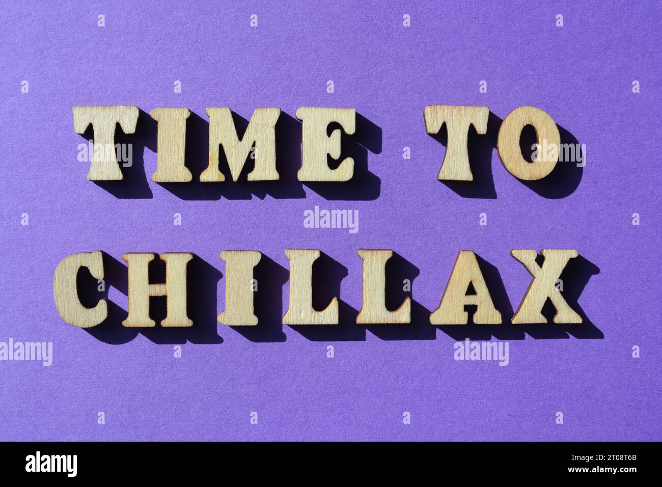 Time To Chillax, phrase meaning time to chill and relax, in wooden ...