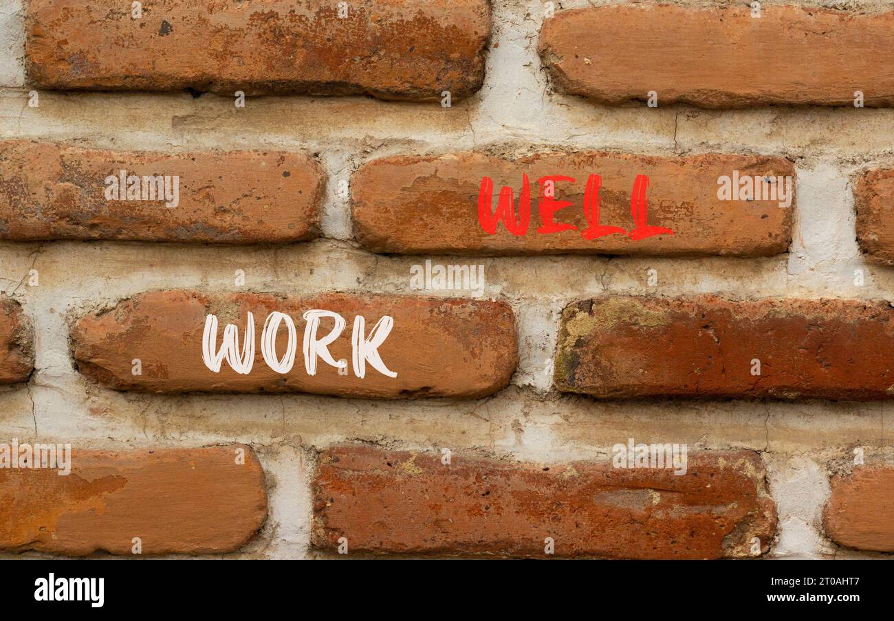 Work well symbol. Concept words Work well on beautiful brown bricks ...