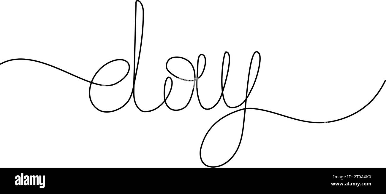 Lettering of the day with one continuous line. Design concept for ...