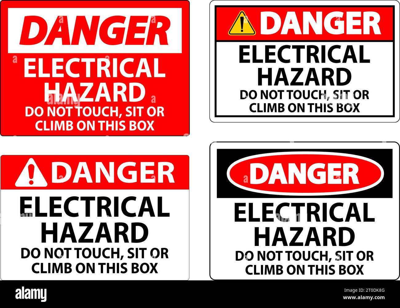 Danger Sign Electrical Hazard - Do Not Touch, Sit Or Climb On This Box ...
